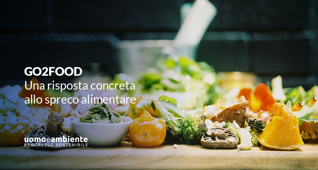 GO2FOOD: una risposta concreta allo spreco alimentare - UOMOeAMBIENTE